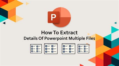 How To Extract Details Of Powerpoint Multiple Files Artofit