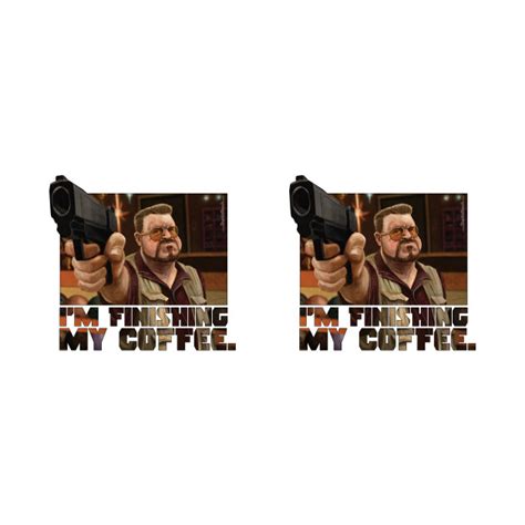 Mug Walter Sobchak Im Finishing My Coffee Big Lebowski Walter