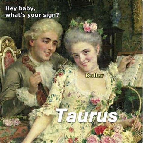 50 Best Taurus Memes That Describe This Zodiac Sign Yourtango
