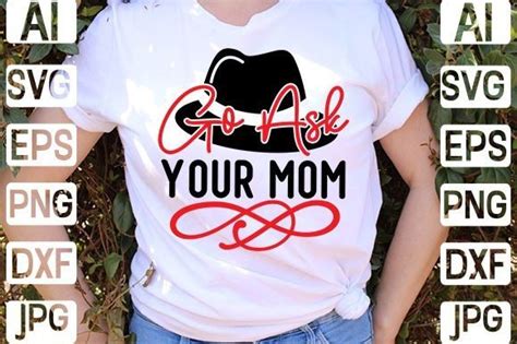 Go Ask Your Mom Svg Graphic By Creative Design 24 · Creative Fabrica