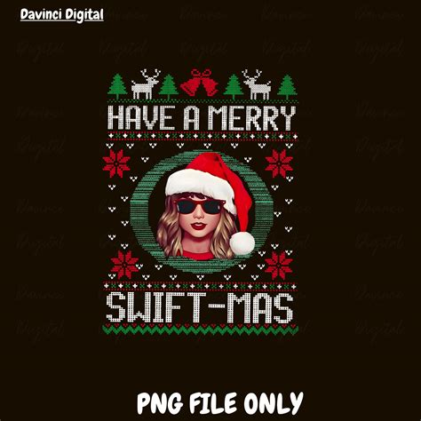 Have A Merry Swiftmas Png Merry Swiftmas Png Swiftmas Png Inspire Uplift