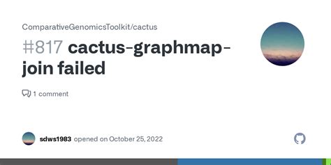 Cactus Graphmap Join Failed · Issue 817 · Comparativegenomicstoolkit