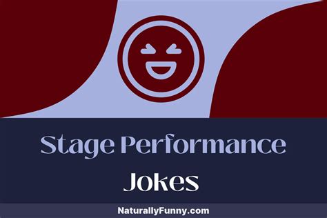 805 Stage Performance Jokes For A Curtain Call Of Laughs Naturally Funny