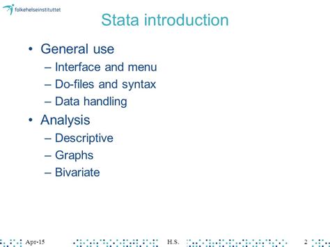 Apr-15H.S.1Apr-15H.S.1 Stata Introduction, Short v2 Hein Stigum Presentation, data and programs ...