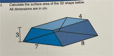 Solved Calculate The Surface Area Of The D Shape Below All Chegg