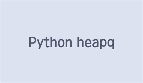 python heapq 사용하기