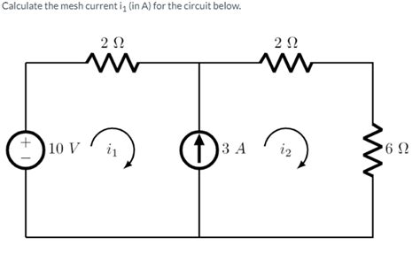 Solved Calculate The Mesh Current I1 ﻿and I2 In A ﻿for