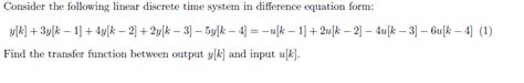 solved consider the following linear discrete time system in