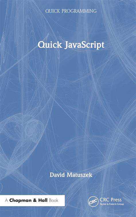 Quick Javascript Quick Programming Matuszek David 9781032417578 Books