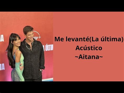 Me levanté La última Acústico Aitana letra Acordes Chordify