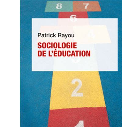 Sociologie de l éducation Tome 2 Poche Patrick Rayou Achat Livre