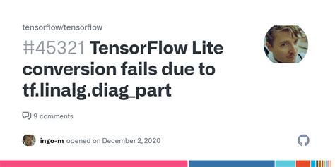 Tensorflow Lite Conversion Fails Due To Tflinalgdiagpart · Issue 45321 · Tensorflow