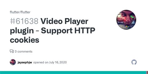 Video Player Plugin Support Cookies · Issue 61638 · Flutter