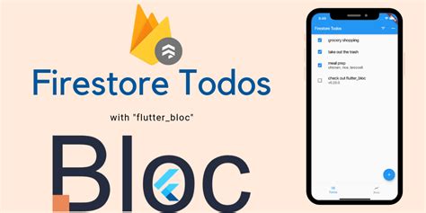 Firestore Todos With “flutterbloc” By Felix Angelov Flutter