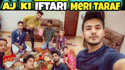 Aj Ki Iftari Meri Taraf Zulqarnain Sikandar Vlog Youtube