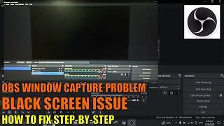 How To Fix Obs Studio Display Capture Black Screen Issue Fix Black