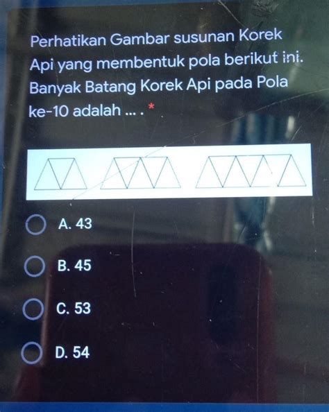 Susunan Korek Api Yang Membentuk Pola Berikut Ini Banyak Batang Korek