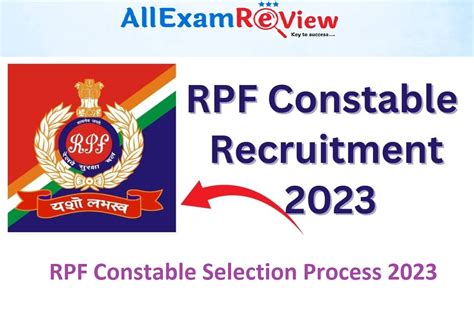 RPF Constable Selection Process 2023 All Exam Review
