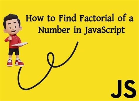 How To Find Factorial Of A Number In Javascript