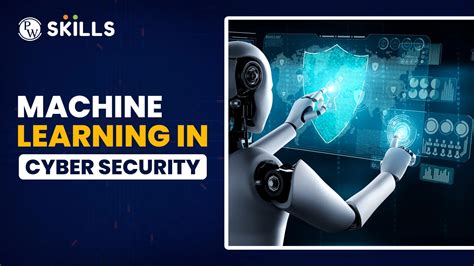 Machine Learning In Cyber Security