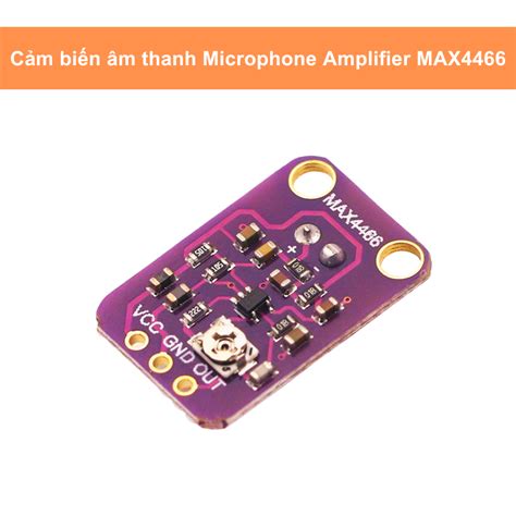 Cảm Biến âm Thanh Microphone Amplifier Max4466 Linh Kiện Điện Tử 3m