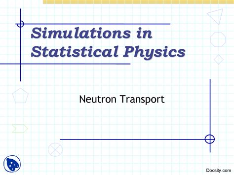 Neutron Transport Simulations In Statistical Physics Lecture Slides Docsity