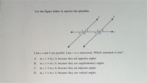 Solved Use The Figure Below To Answer The Question Lines A And B Are Parallel Line C Is A