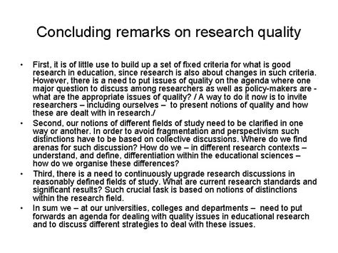 Concluding Remarks On Research Quality First It Is