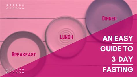 An Easy Guide To 3 Day Fasting Fasting Secrets For Women