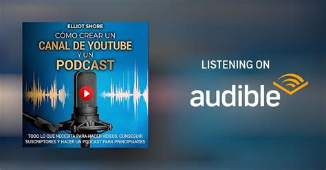 C Mo Crear Un Canal De Youtube Y Un Podcast How To Start A Youtube