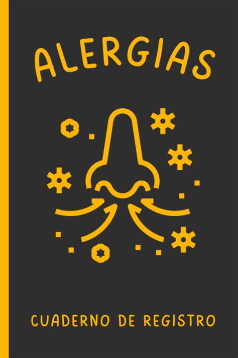 Buy Alergias Cuaderno De Registro Lleve Un Seguimiento Detallado Del