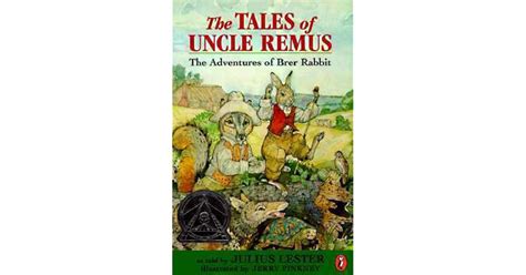 Tales Of Uncle Remus The Adventures Of Brer Rabbit By Julius Lester