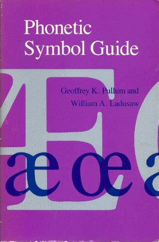 Phonetic Symbol Guide By Geoffrey K Pullum William A Ladusaw New Paperback 1987