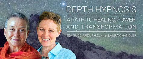 Depth Hypnosis A Path To Healing Power And Transformation By Isa Gucciardi Phd And Laura