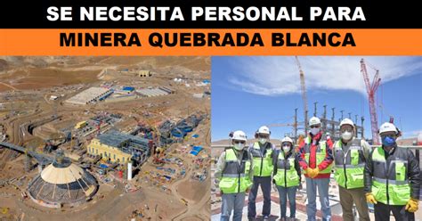 SE NECESITA PERSONAL PARA MINERA QUEBRADA BLANCA