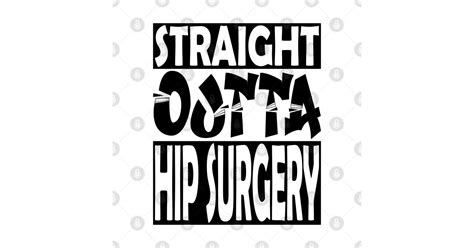 Hip Surgery Hip Surgery T Shirt Teepublic