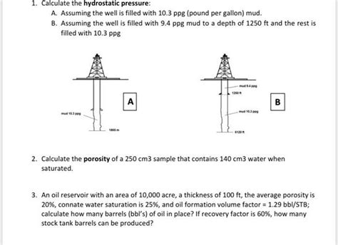 Solved 1 Calculate The Hydrostatic Pressure A Assuming The Well