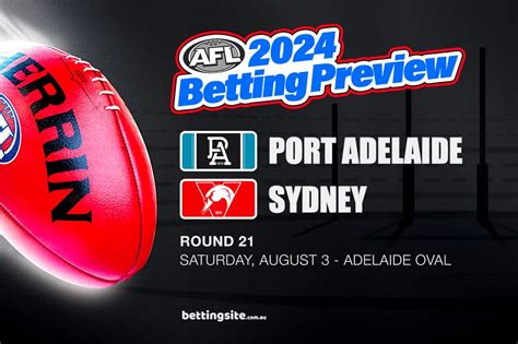 Port Adelaide V Sydney Betting Tips Prediction AFL Rd 21