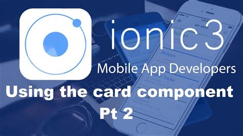 Ionic Tutorials Using The Card Component Pt Youtube
