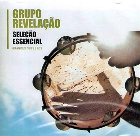 Seleção Essencial Grandes Sucessos Grupo Revelação Cifra Club