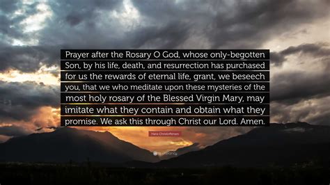 Hans Christoffersen Quote “prayer After The Rosary O God Whose Only