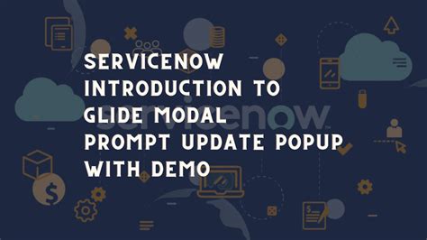ServiceNow Glide Modal Prompt Update Pop Up ServiceNow Glide Modal