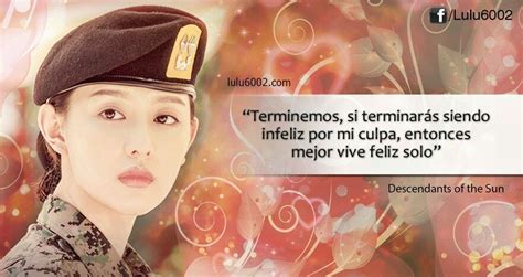 ☀ Descendientes Del Sol ☀ Descendientes Del Sol Frases De Drama