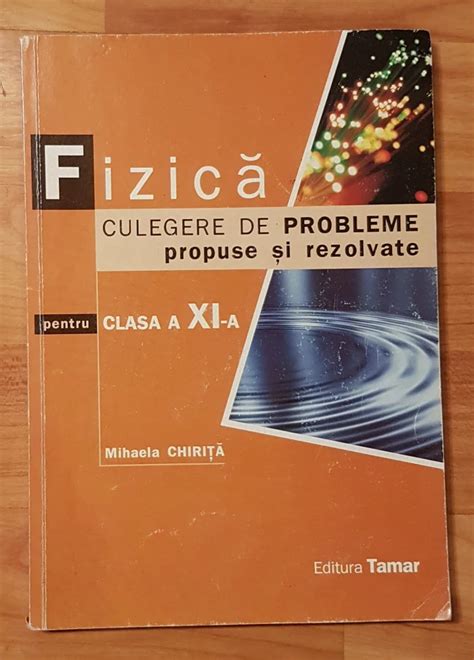 Fizica Culegere De Probleme Propuse Si Rezolvate Clasa XI De Mihaela