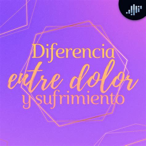 Diferencia Entre Dolor Y Sufrimiento Hablando Con Los ángeles • Pia