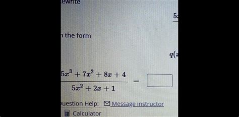 [answered] Ewrite N The Form 5x 7x 8x 4 5x 2x 1 Question Help Kunduz