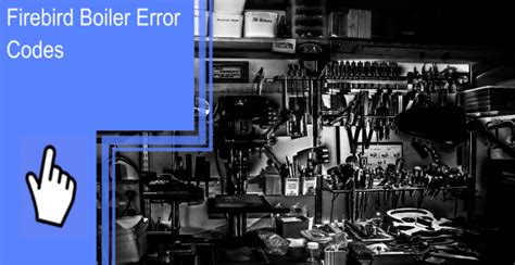 Firebird Boiler Error Codes