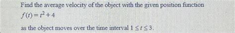 Solved Find The Average Velocity Of The Object With The Chegg