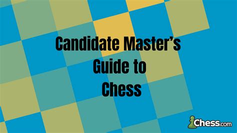 Climbing To The Top Tips For Candidate Master Chess Players