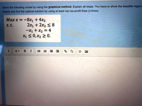 Solve The Following Model By Using The Graphical Method Explain All
